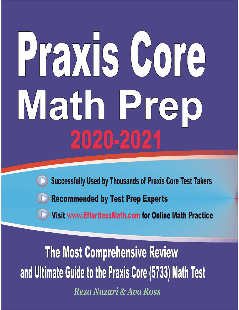 Praxis Core Math Prep 2020-2021: The Most Comprehensive Review and ...